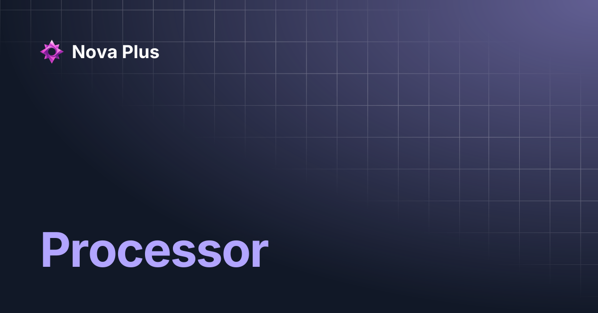 Processor | Nova Plus